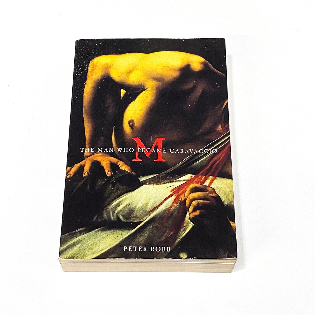 Caravaggio the Man Behind the Masterpieces - Peter Robb Book - Classic ...