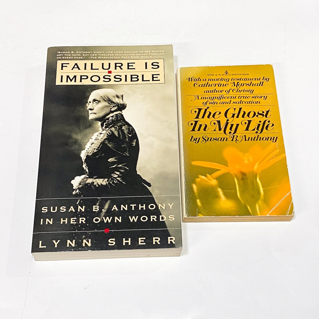 Susan B Anthony - Failure is Impossible - the Ghost in My Life - Niece ...