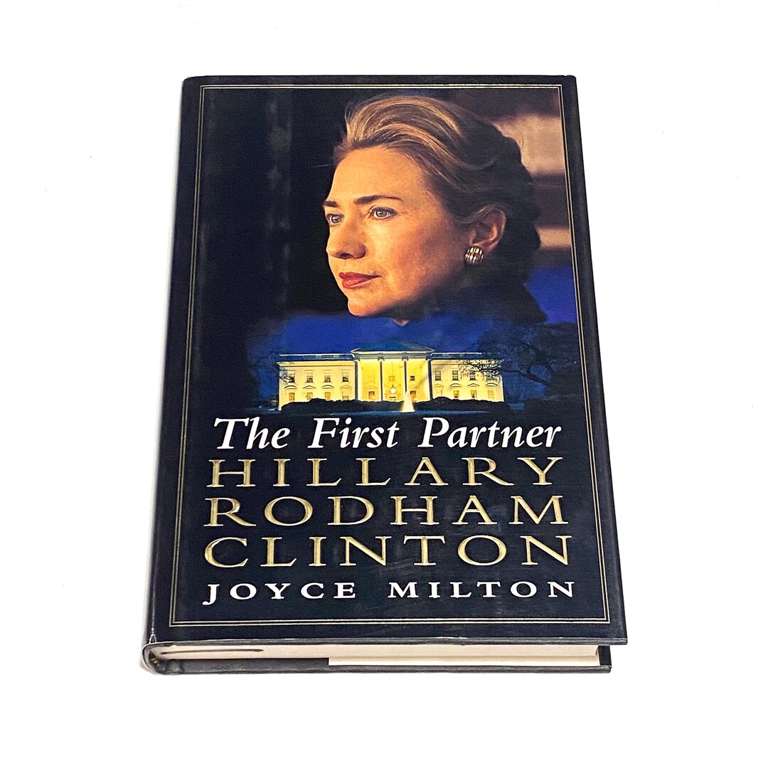 The First Partner - Hillary Rodham Clinton - Joyce Milton - Vintage ...