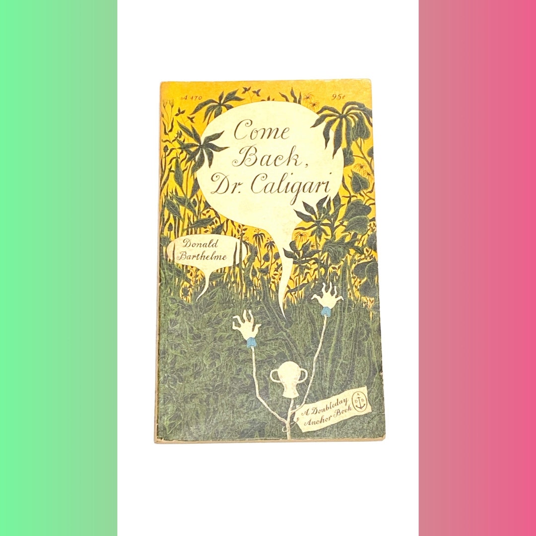 Come Back, Dr. Caligari - Donald Barthelme Rare Vintage Paperback Book ...