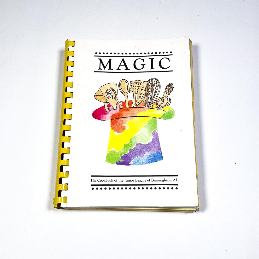 Birmingham Alabama Cookbook - Magic Recipes - Junior League Cook Book ...