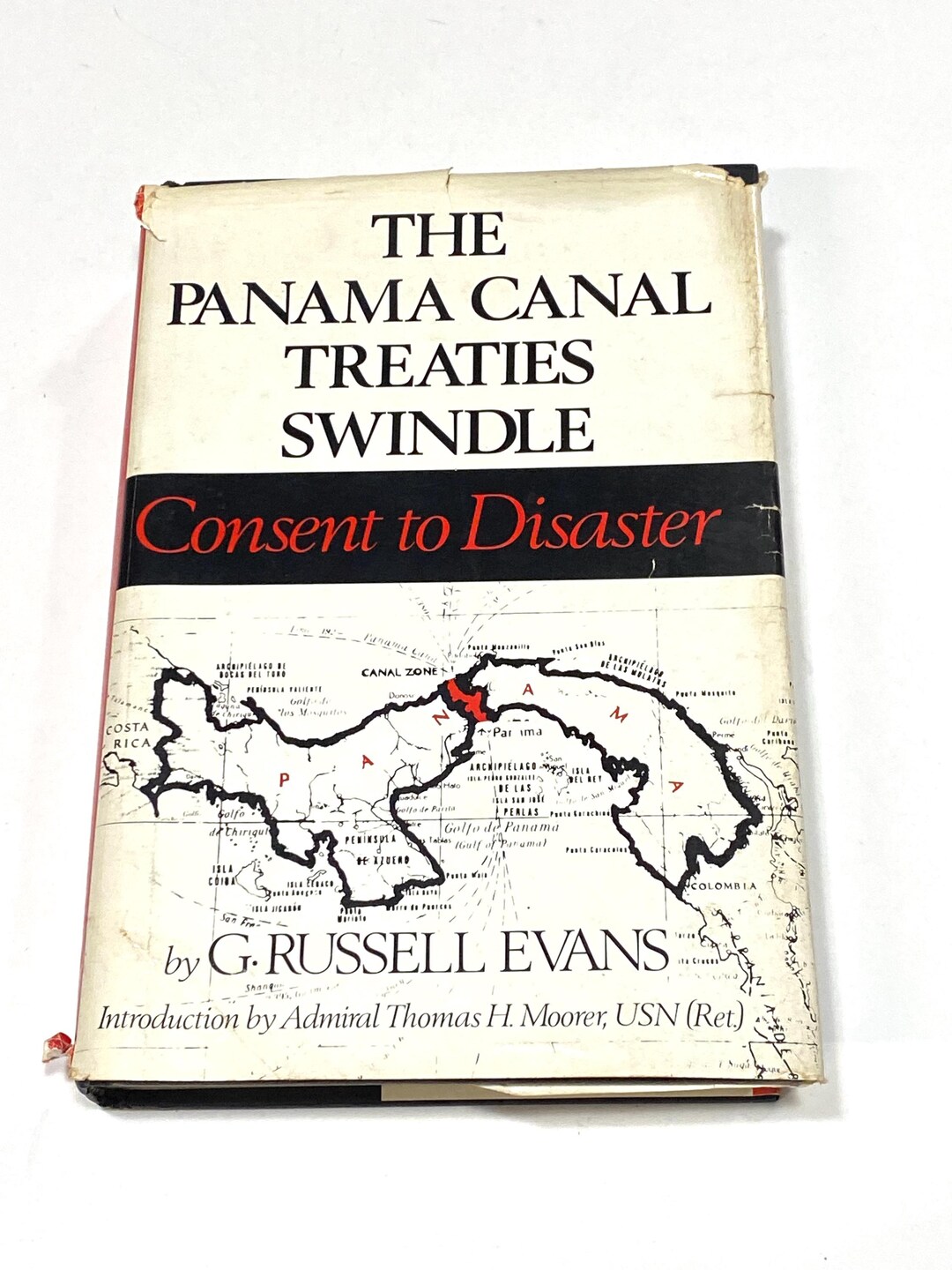 The Panama Canal Treaties Swindle: Consent to Disaster - Hardcover - G ...