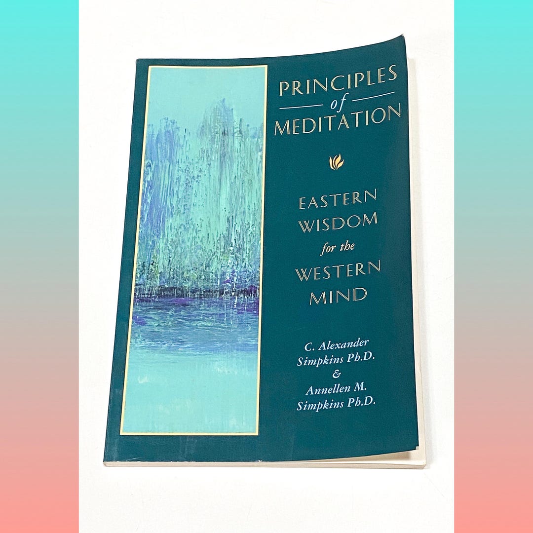 Principles of Meditation Annellen Simpkins - Vintage Book - Ancient ...