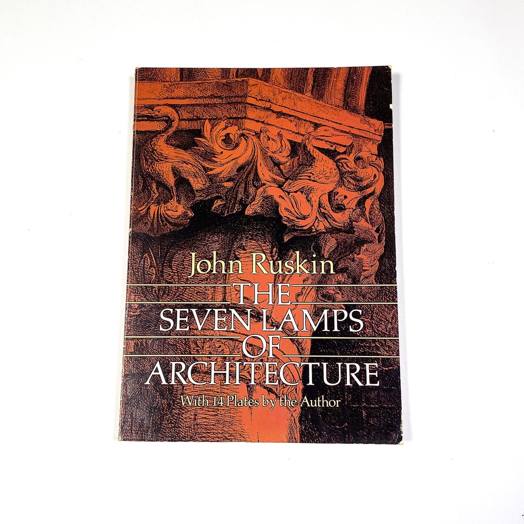 The Seven Lamps of Architecture - John Ruskin - Gothic Style Reference ...