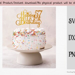 Happy 57th Birthday Cake Topper/birthday Cake Decoration Svg/dxf/png ...