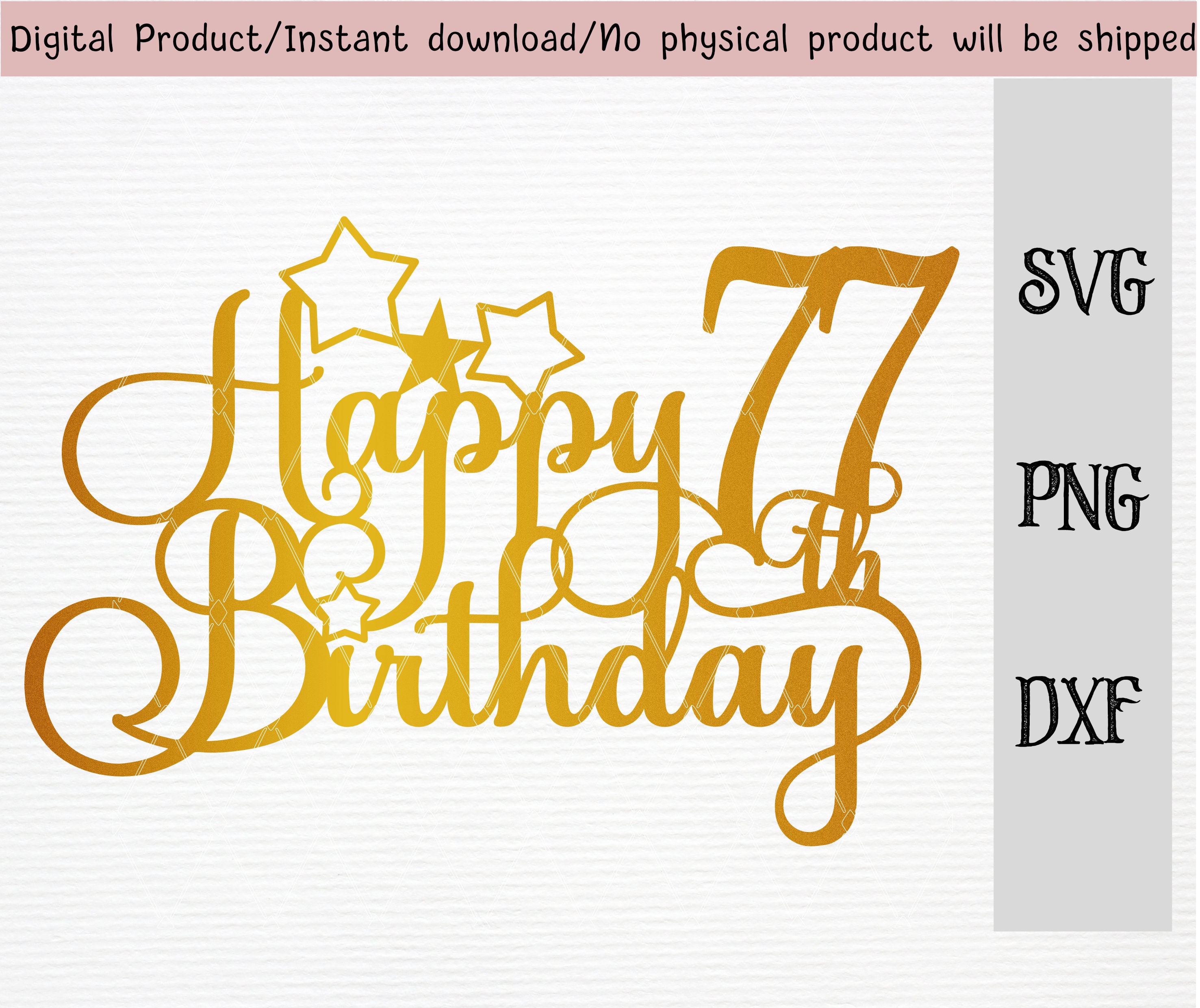 Happy 77th Birthday Cake Topper/birthday Cake Decoration Svg/dxf/png ...