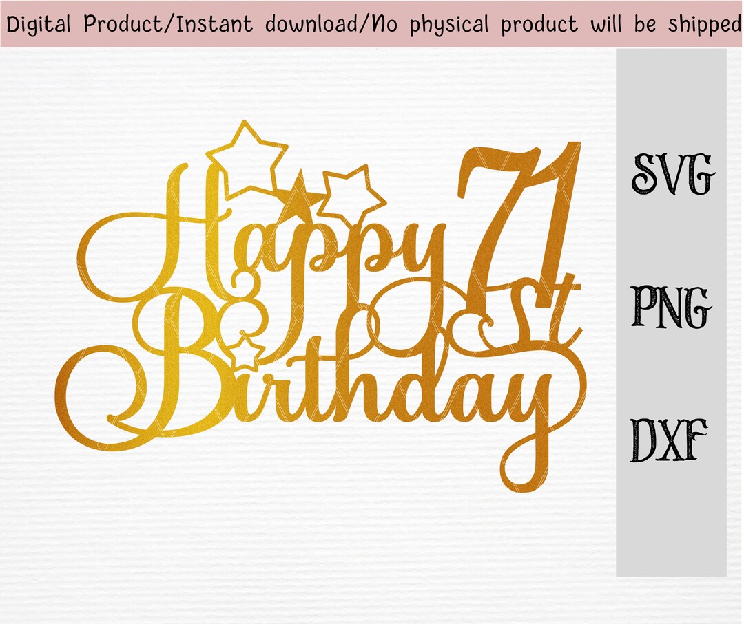 Happy 71st Birthday Cake Topper/birthday Cake Decoration Svg/dxf/png ...
