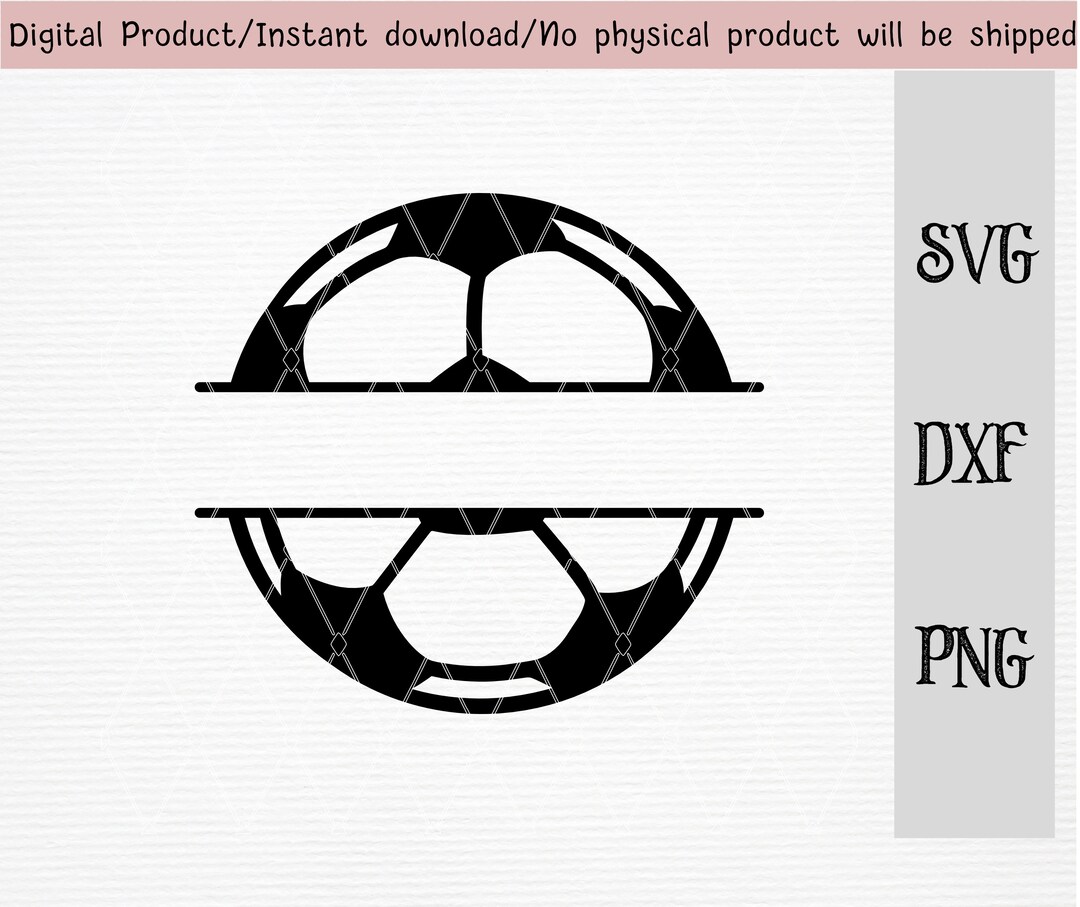 Split Soccer Ball SVG/PNG/DXF Files/ for Cricut/silhouette Machine/cut ...