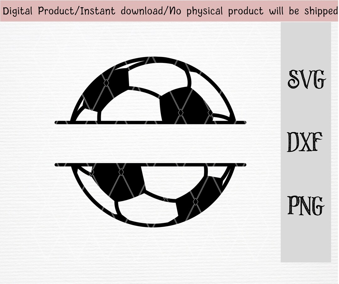 Split Soccer Ball SVG/PNG/DXF Files/ for Cricut/silhouette Machine/cut ...