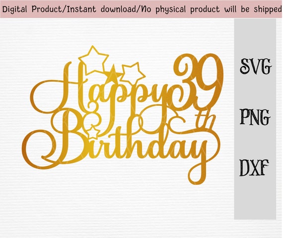 Happy 39th Birthday Cake Topper/birthday Cake Decoration | Etsy