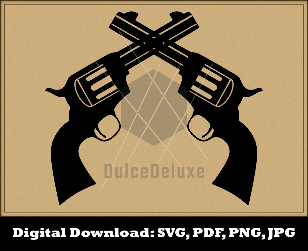 Crossed Revolvers SVG - Gun SVG - Six Shooter SVG - Revolver Clipart ...