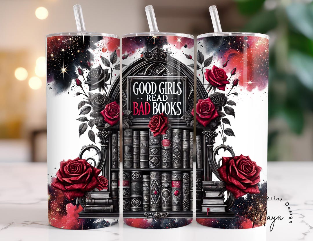 Good Girls Read Bad Books 20 Oz Tumbler Wrap Booktok Book Lover ...