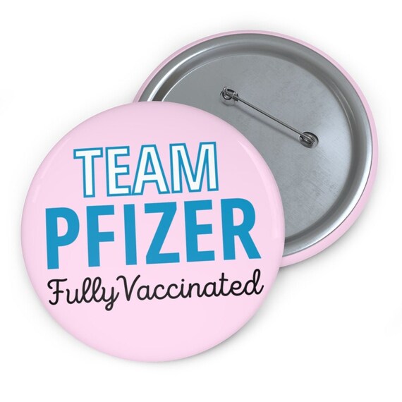 TEAM PFIZER Pin Button Fully Vaccinated Pin Funny Covid | Etsy