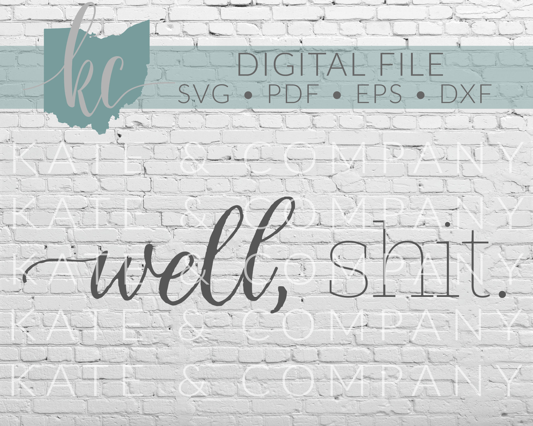 Well Shit • digital Download • SVG • PDF • DXF • print • laser • Glowforge • Aeon • cricut ...