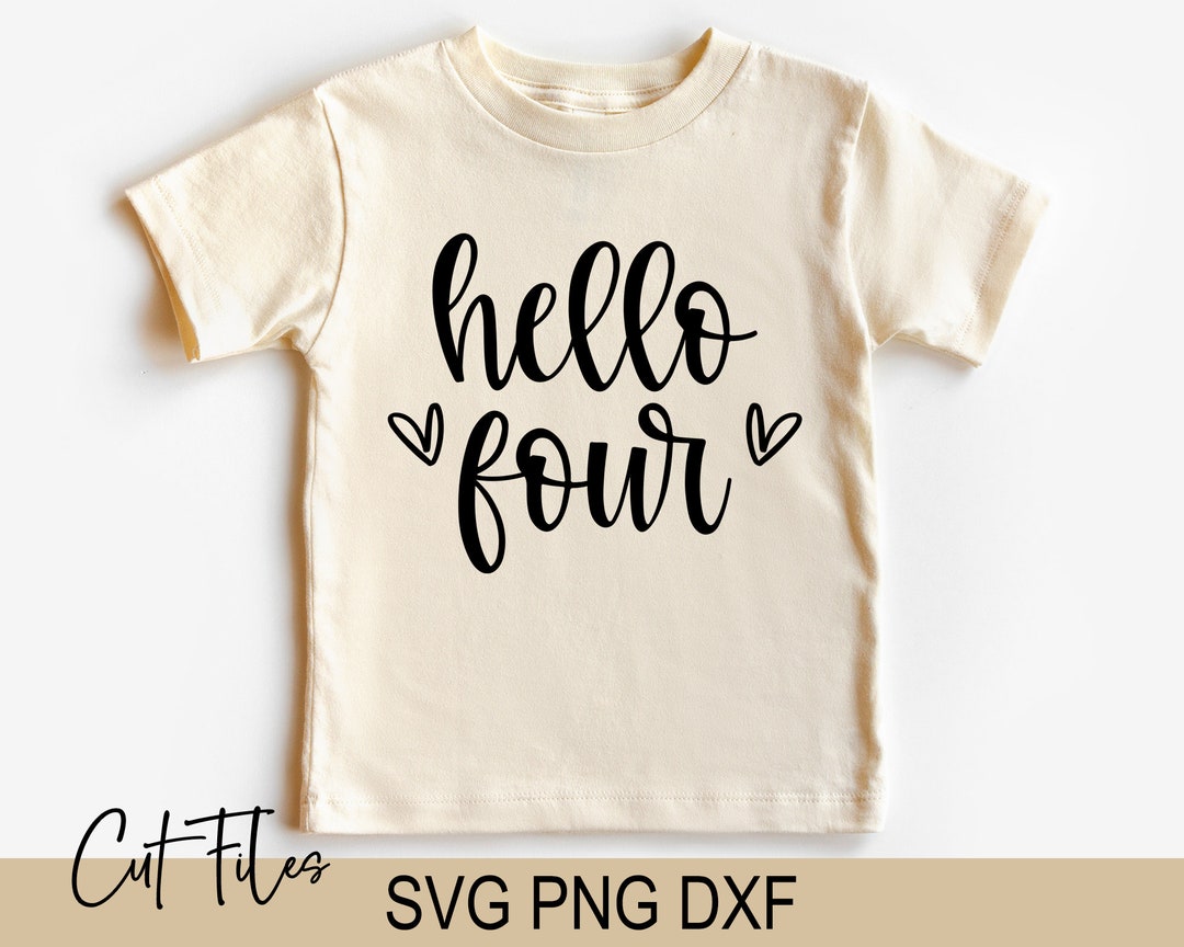 Hello Four Svg Birthday Svg 4th Birthday Svg 4th Birthday File INSTANT ...