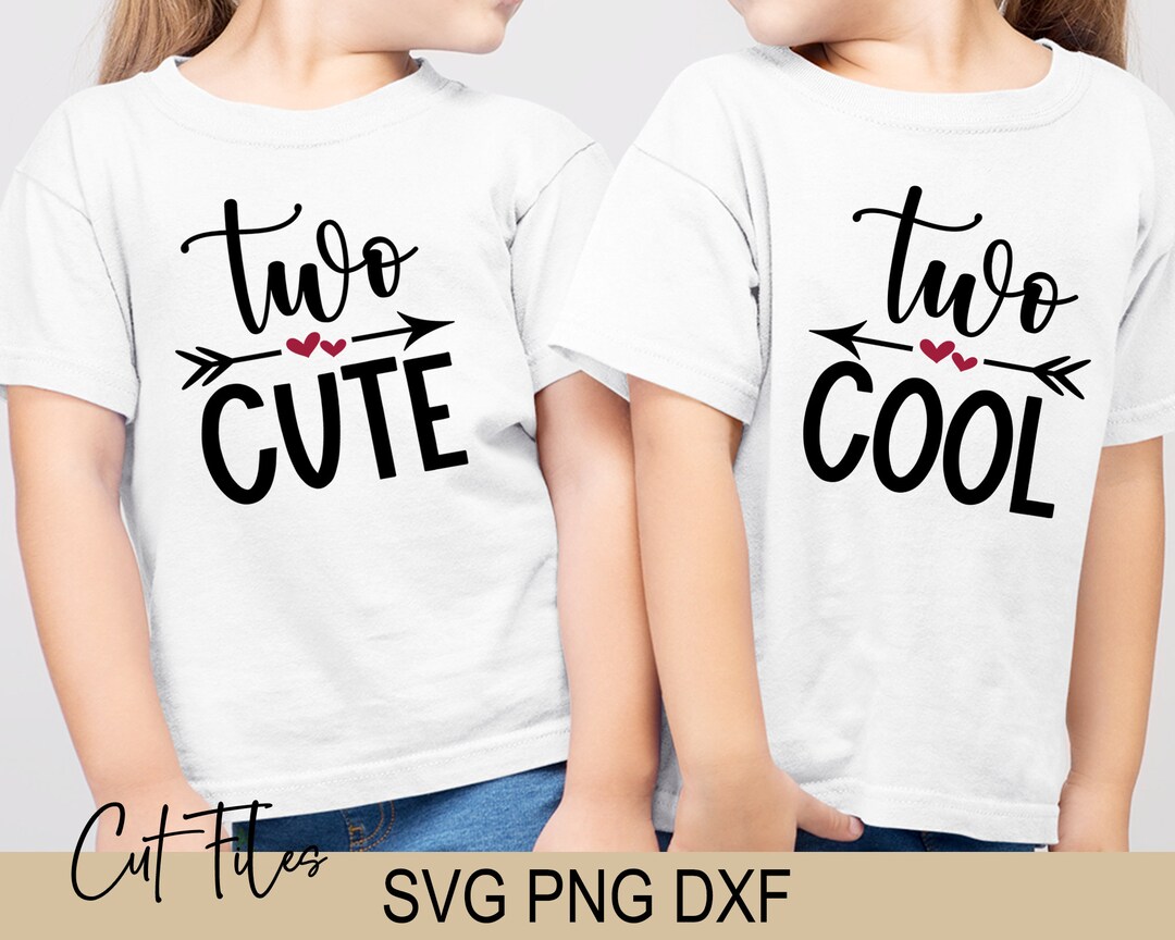 Two Cute Svg Two Cool Svg Sister File Twin File Best Friends File ...