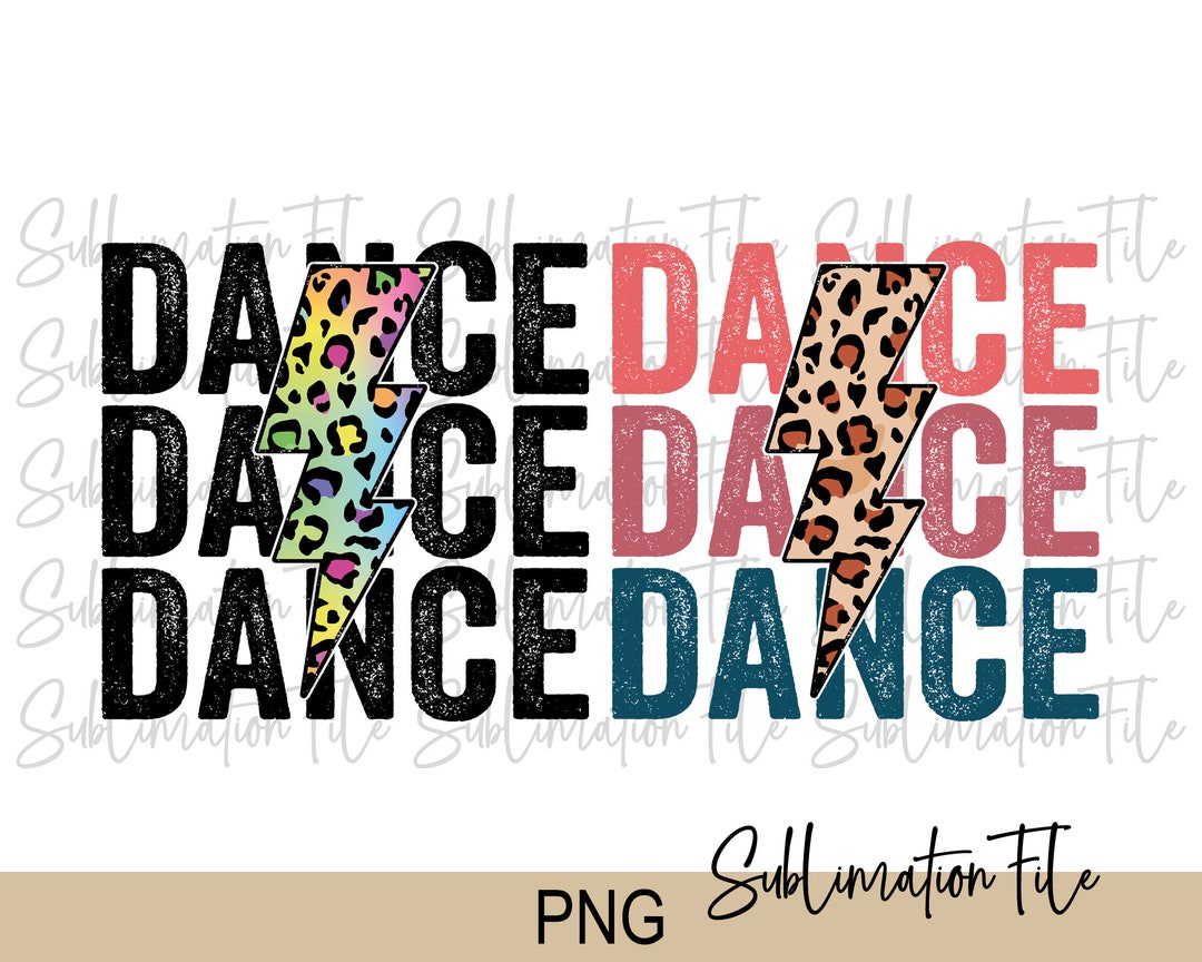Dance Png Dance Life Love Dancing Dance Leopard Lightning Png INSTANT ...