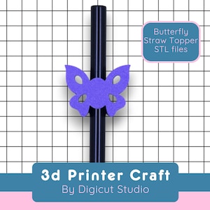 3d Printed Butterfly Straw Topper STL File. Multiply Hole Sizes. 3d ...