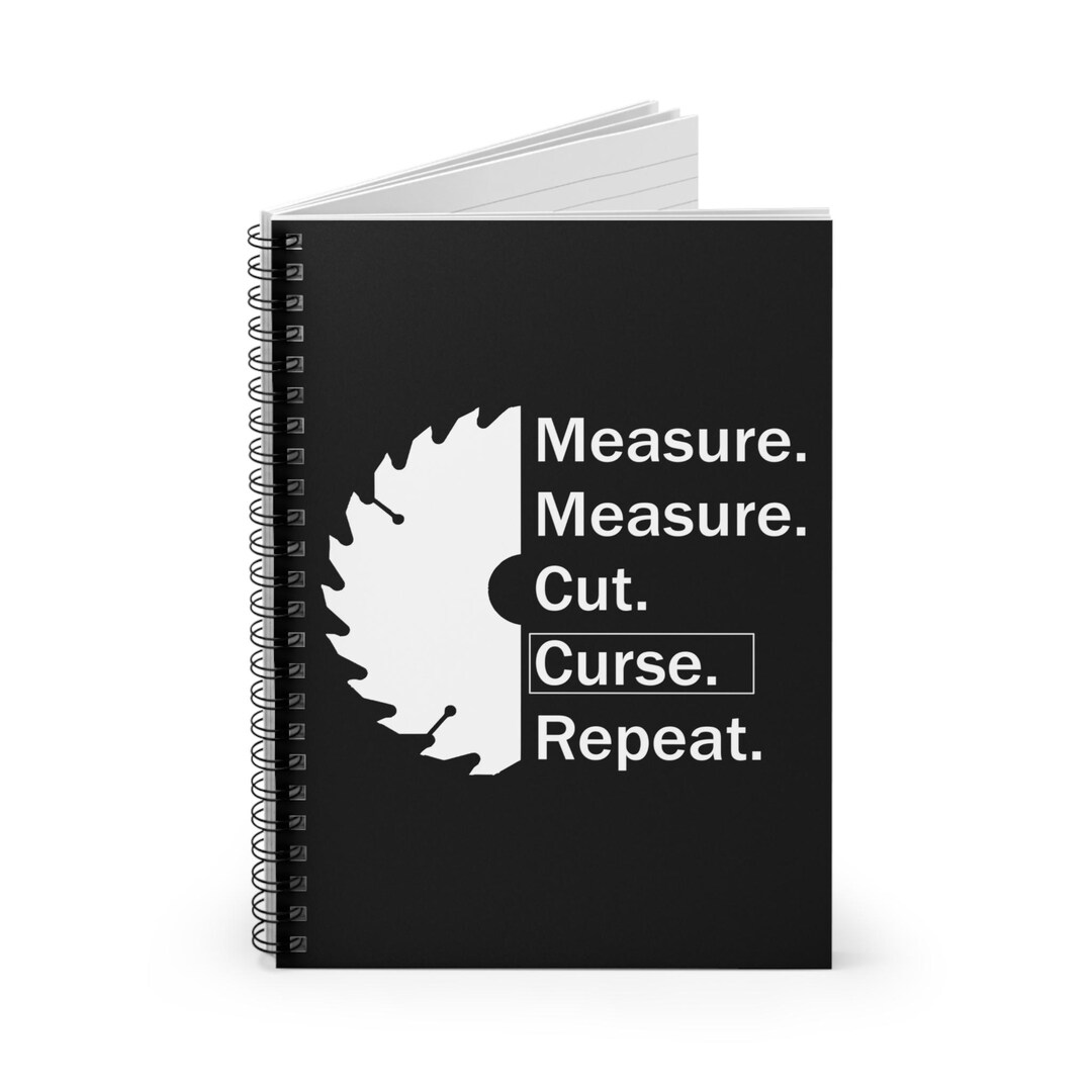 Contractor Woodworker Inspired Measure Cut Curse Spiral Journal ...