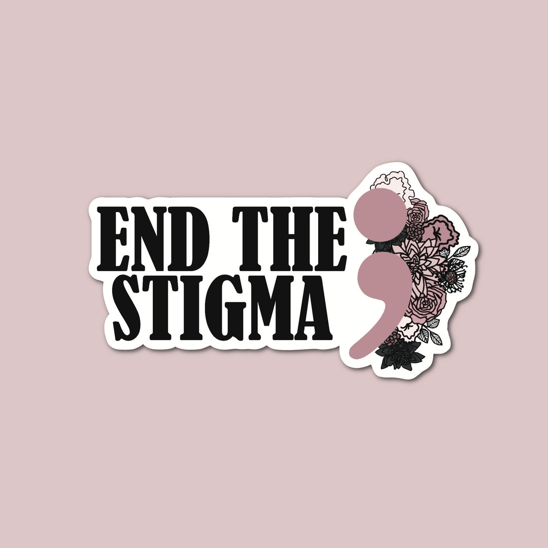 End the Stigma Semicolon Sticker, Mental Health Sticker - Etsy