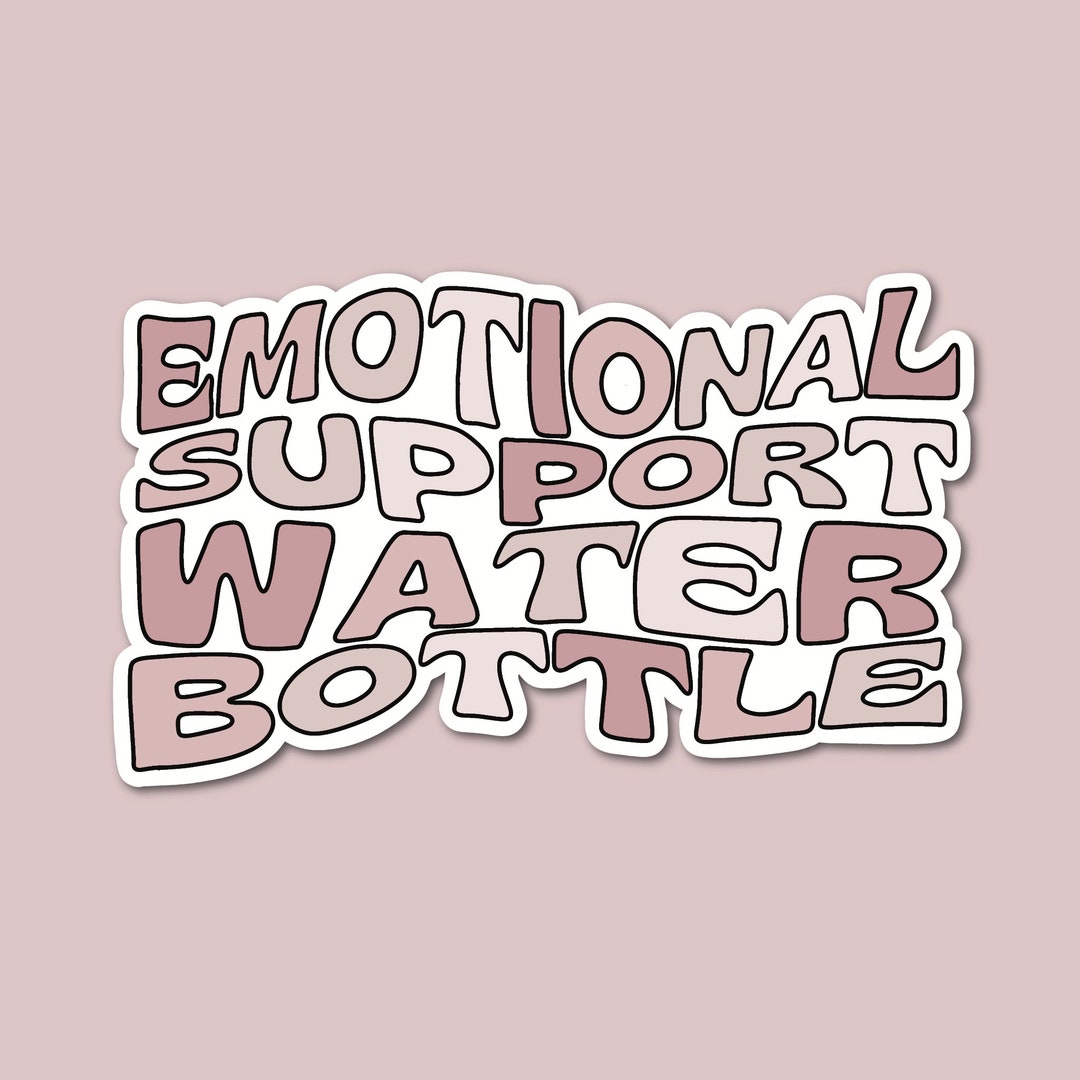 Emotional Support Water Bottle Sticker - Etsy