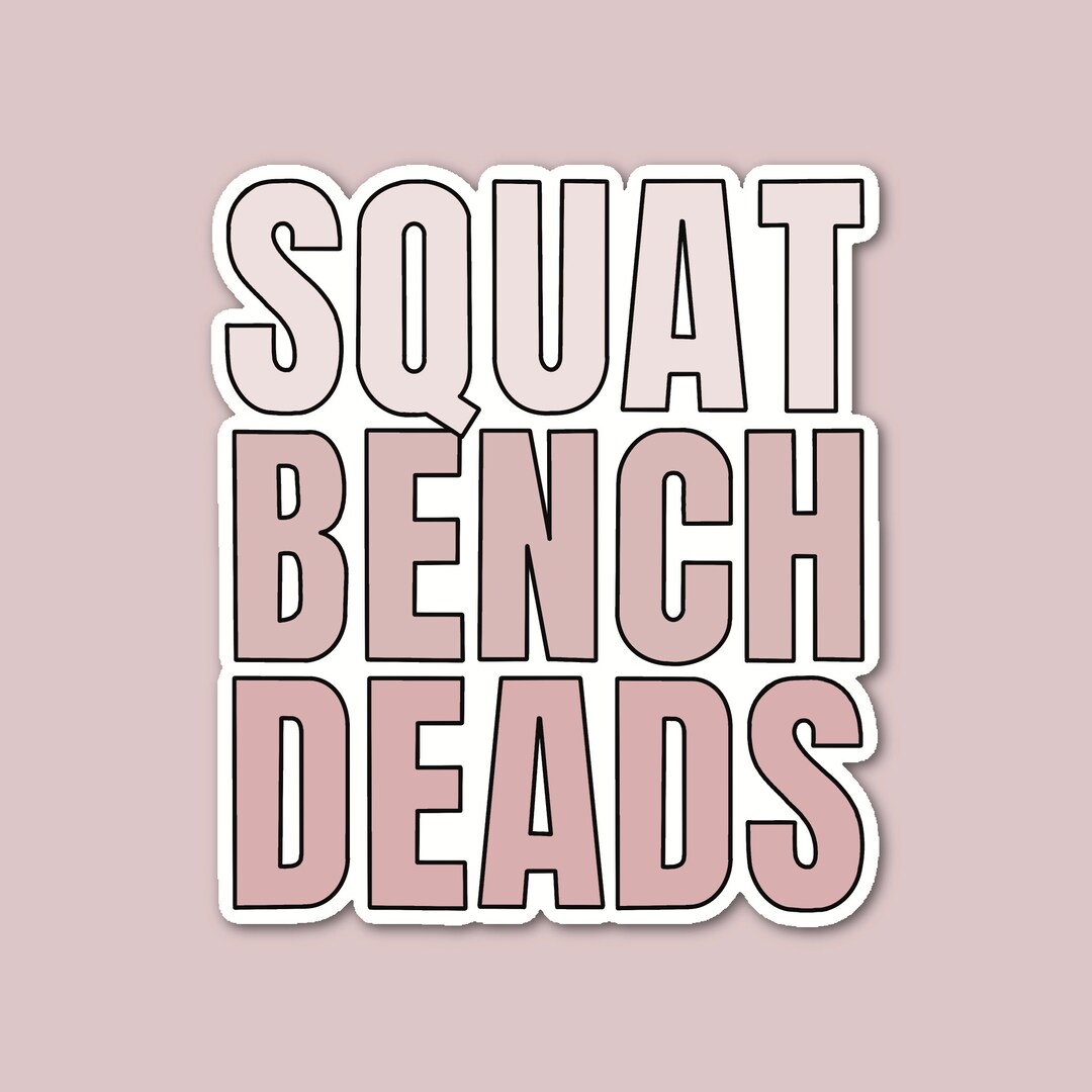 Squat Bench Deadlift Powerlifting Sticker, Weightlifting Sticker, Girls ...