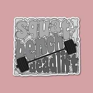 Groovy Squat Bench Deadlift Powerlifting Sticker, Weightlifting Sticker ...