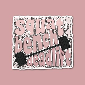 Groovy Squat Bench Deadlift Powerlifting Sticker, Weightlifting Sticker ...