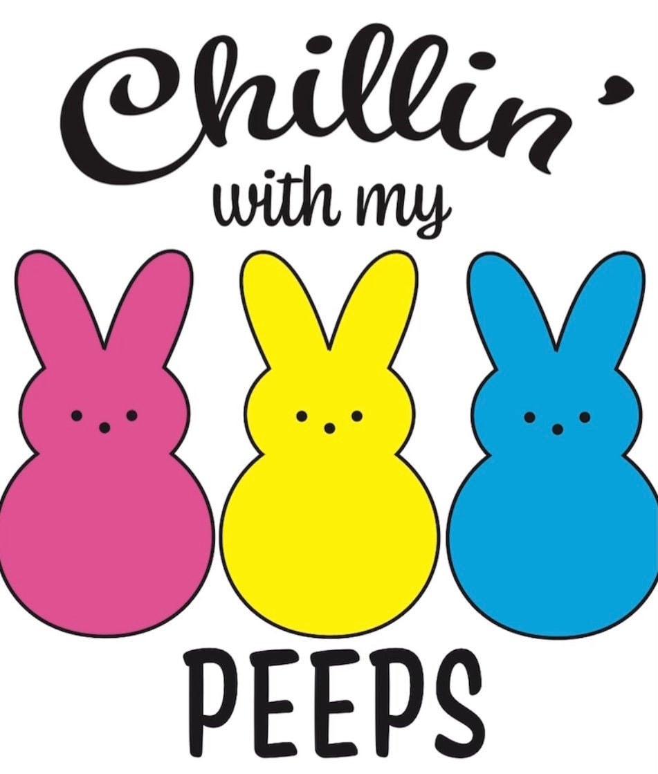 Chillin’ With My Peeps Files PDF PNG SVG - Etsy