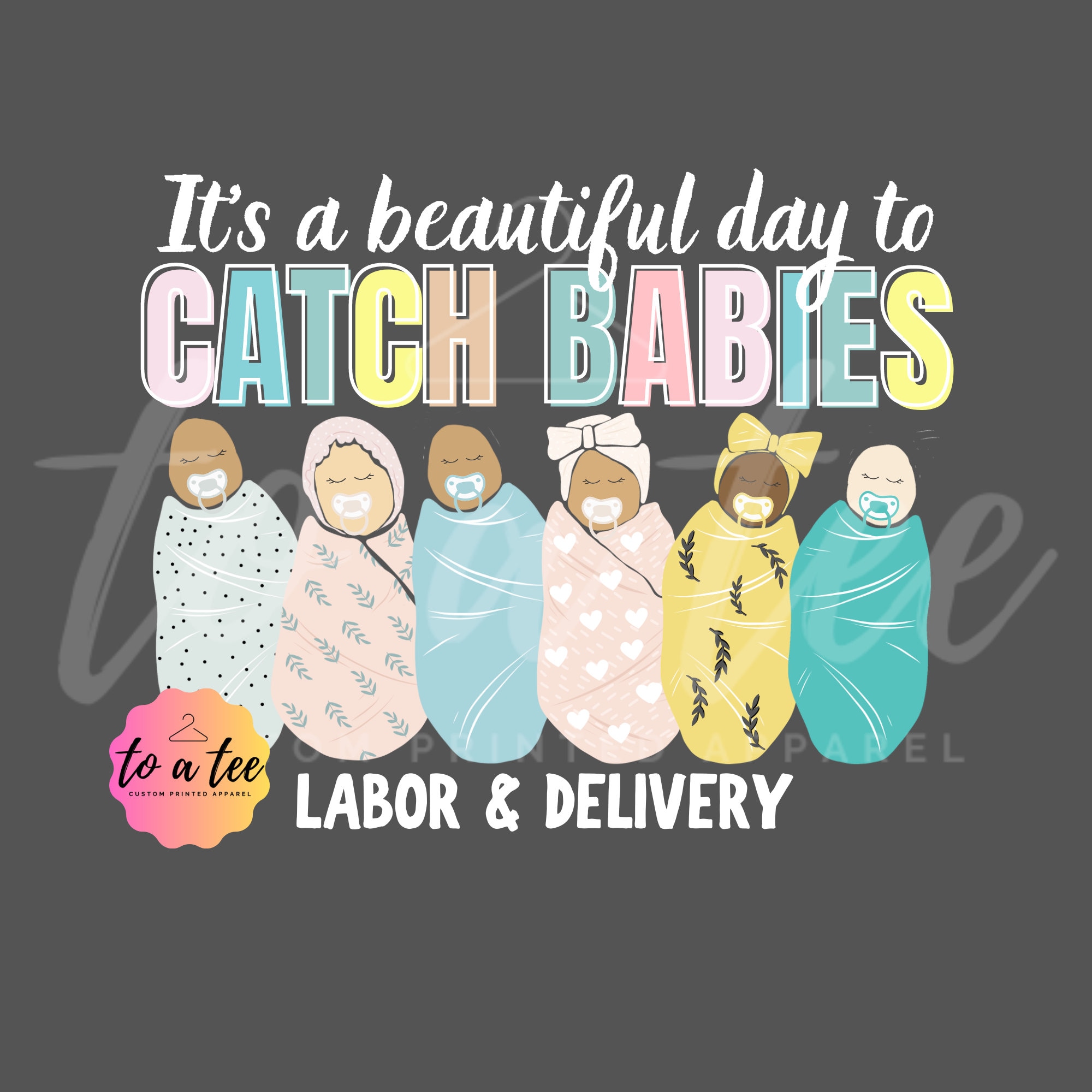 Labor and Delivery- It's a Beautiful Day to Catch Babies Digital PNG ...