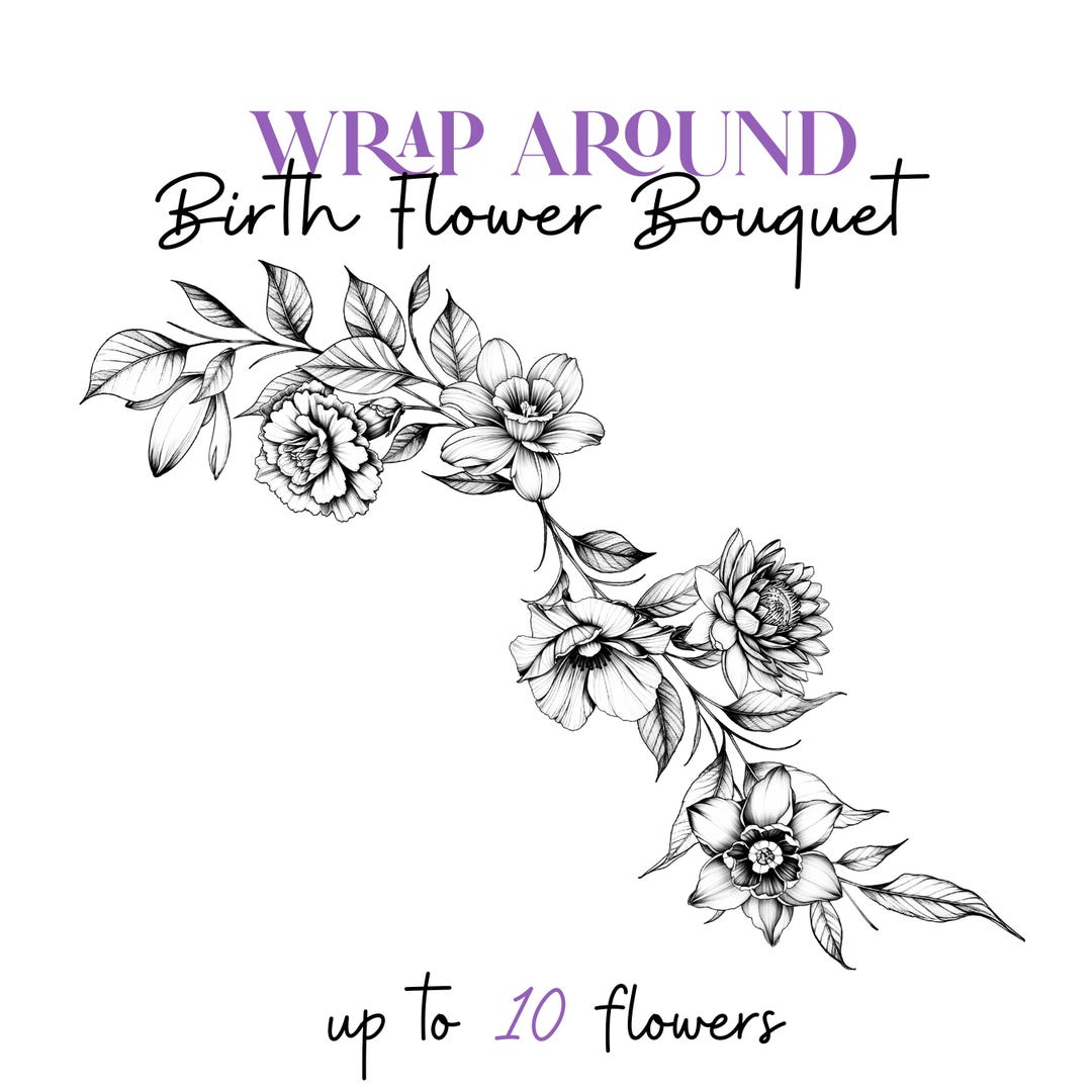 Custom Birth Flower Tattoo Design: Wraparound Bouquet (digital Download ...