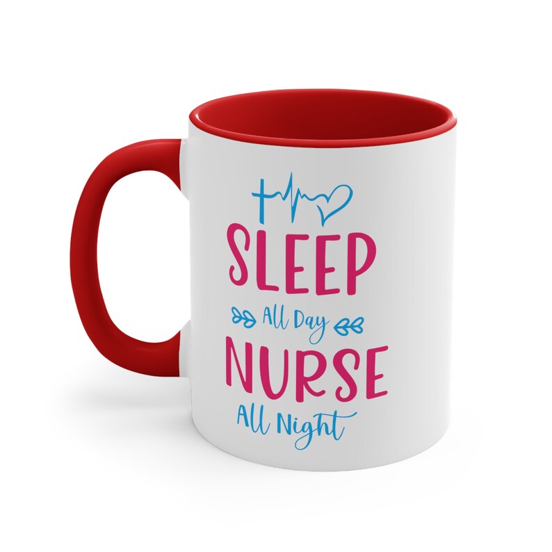 Sleep All Day Nurse All Night , Funny Nurse Coffee Mug, Nurse ...