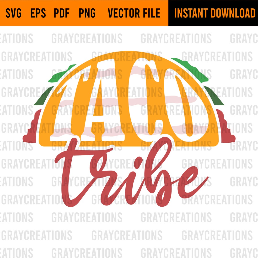 Taco Tribe Svg/ Mexican Food Svg / Taco Svg - Etsy