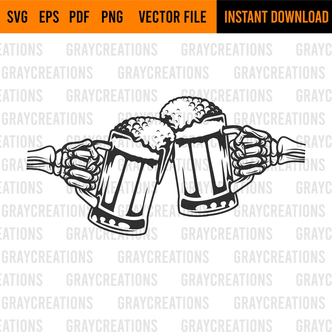 Skeleton Hand Holding Beer Mug Svg / Beer Mugs Toasting / Beer Cheers ...