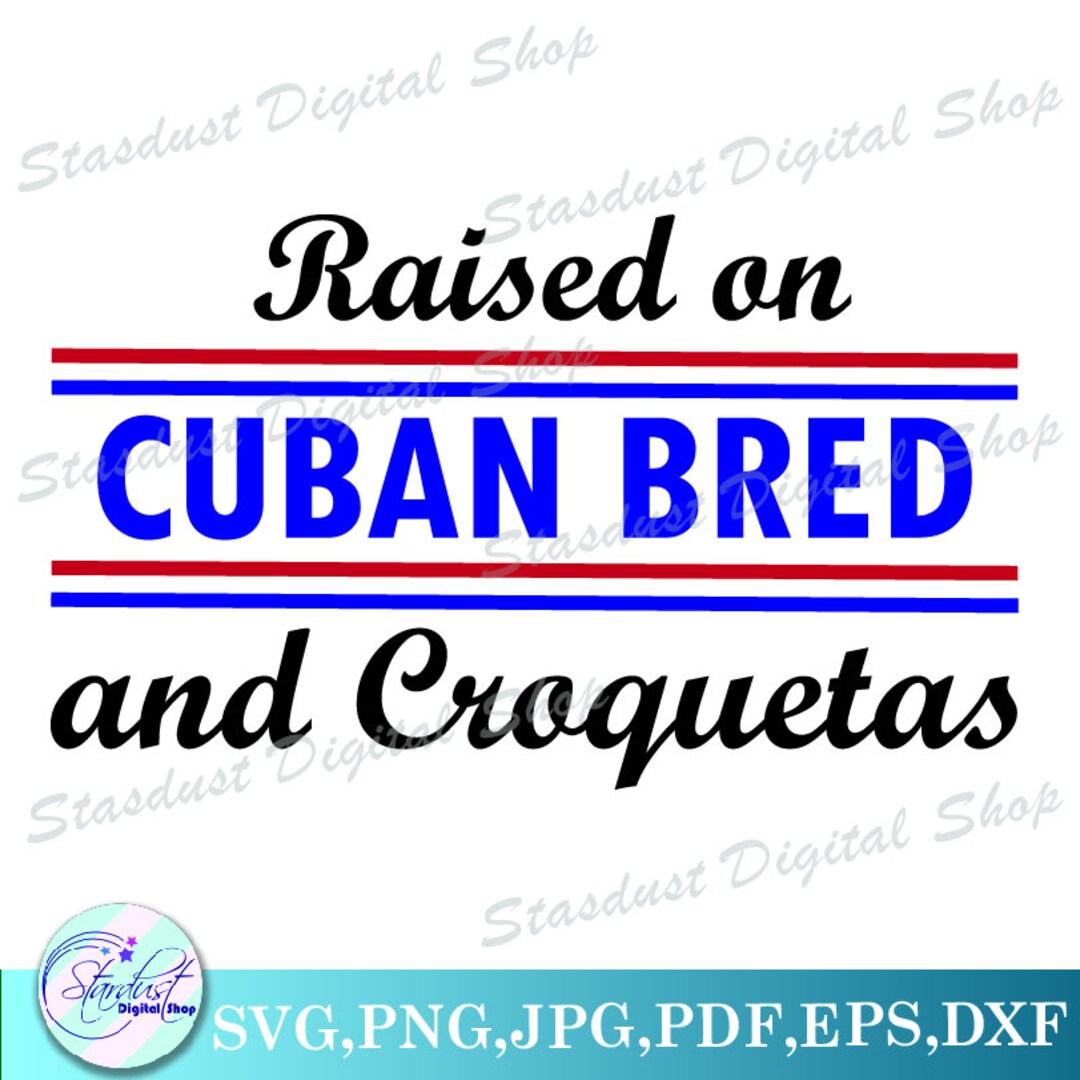 Raised on Cuban Bred SVG - Etsy