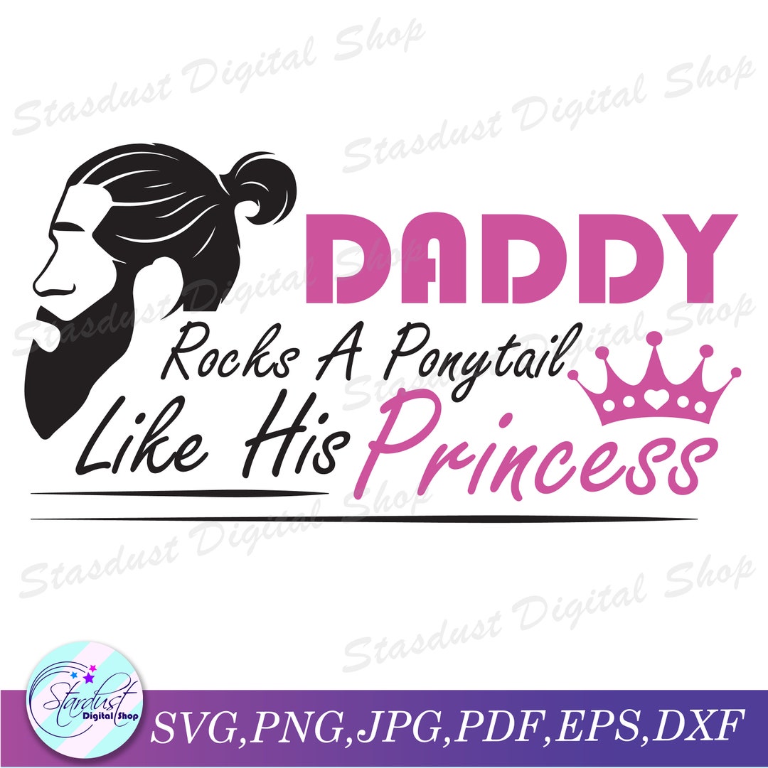 Daddy and His Ponytail Princess SVG - Etsy