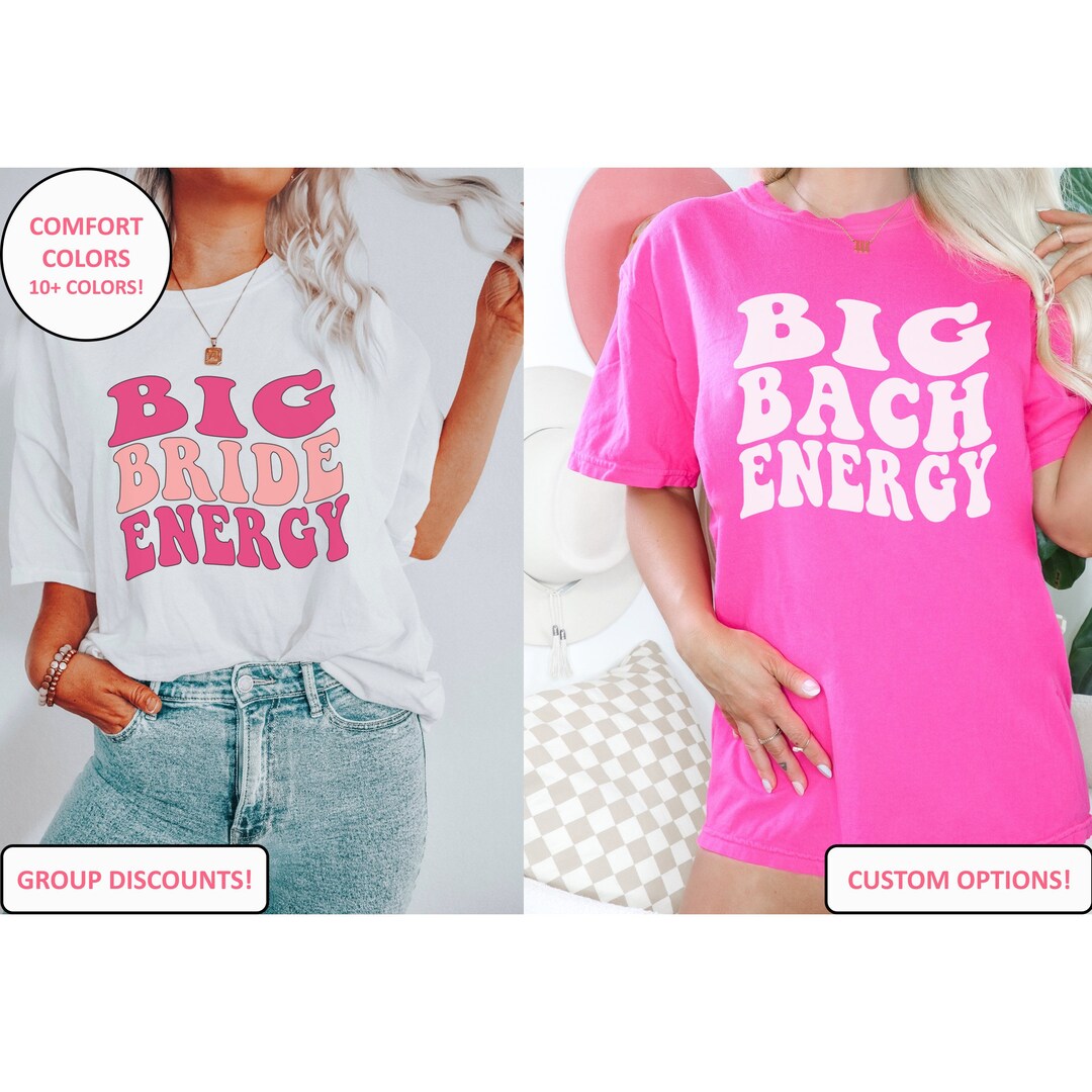 Big Bach Energy Big Bride Energy Bachelorette Party Comfort Colors ...