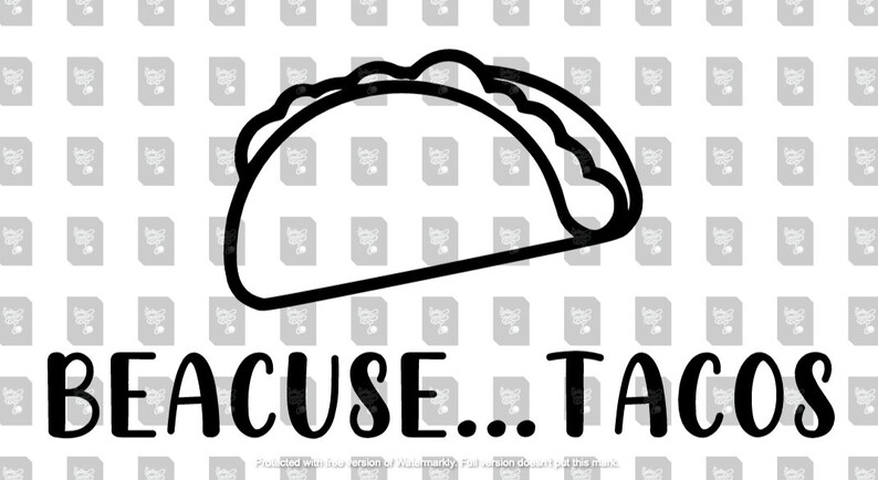 Because...tacos SVG - Etsy