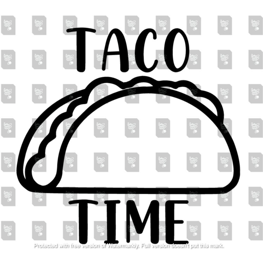 Taco Time SVG - Etsy