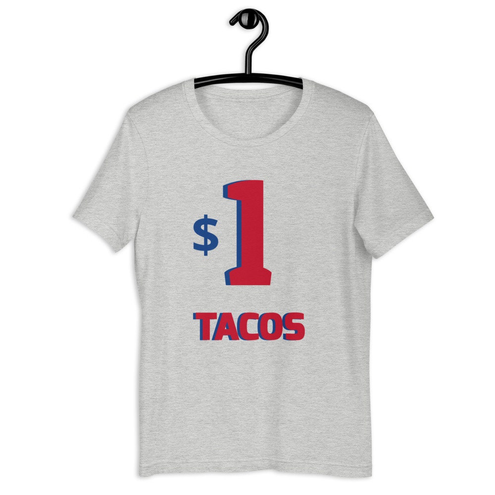 Taco T-shirt, 1 Dollar Tacos, T-shirt, Fun T-shirt, I Love Tacos, Taco ...