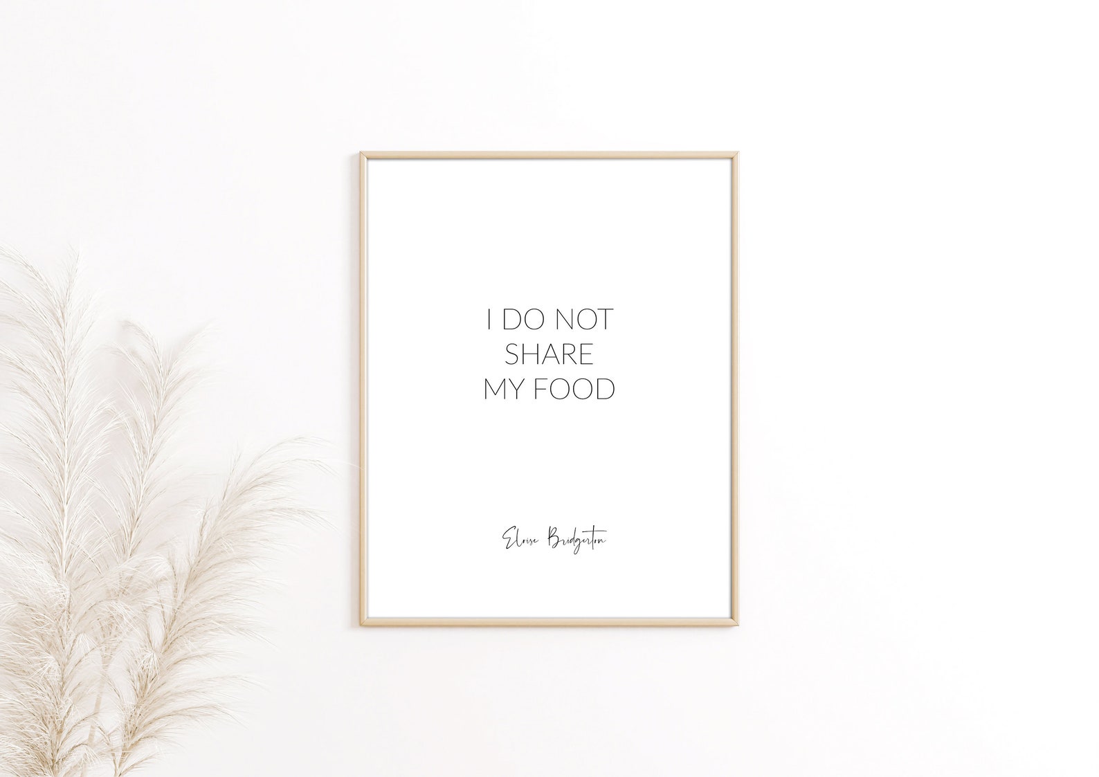 Bridgerton Quote Print, I Do Not Share Food Quote, Eloise Bridgerton ...
