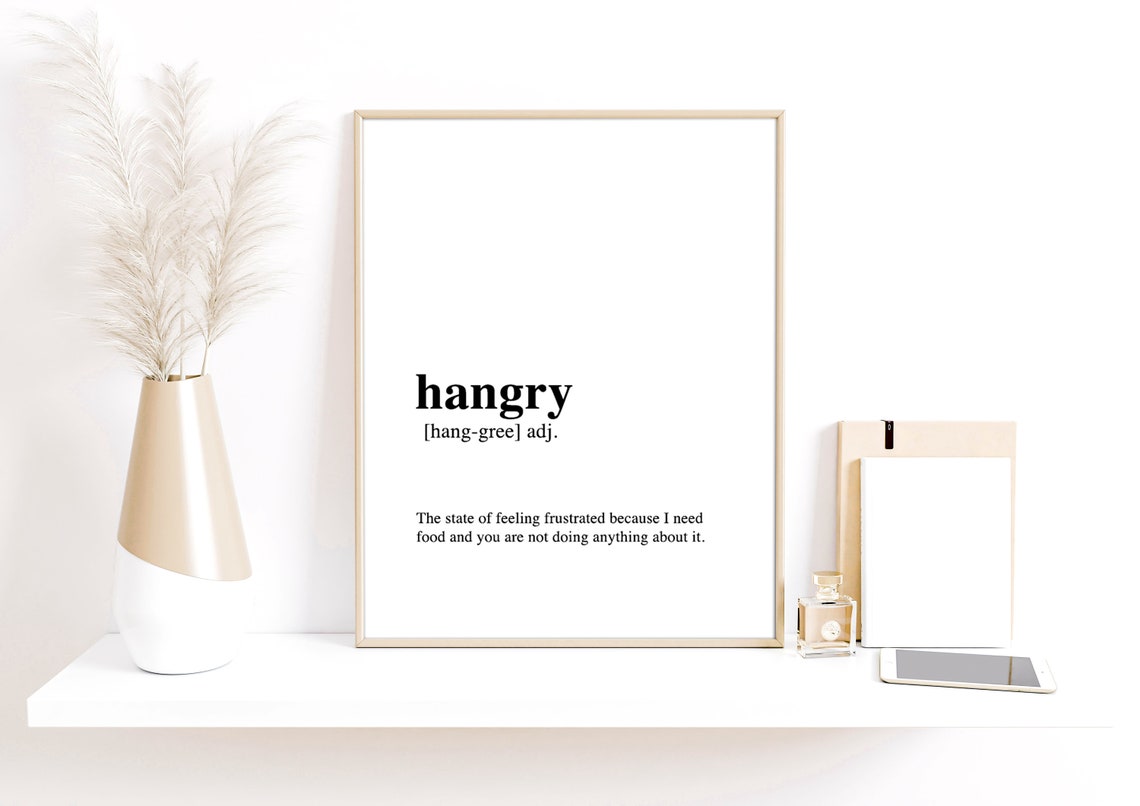 Hangry Definition Print Wall Art Living Room Print Home | Etsy