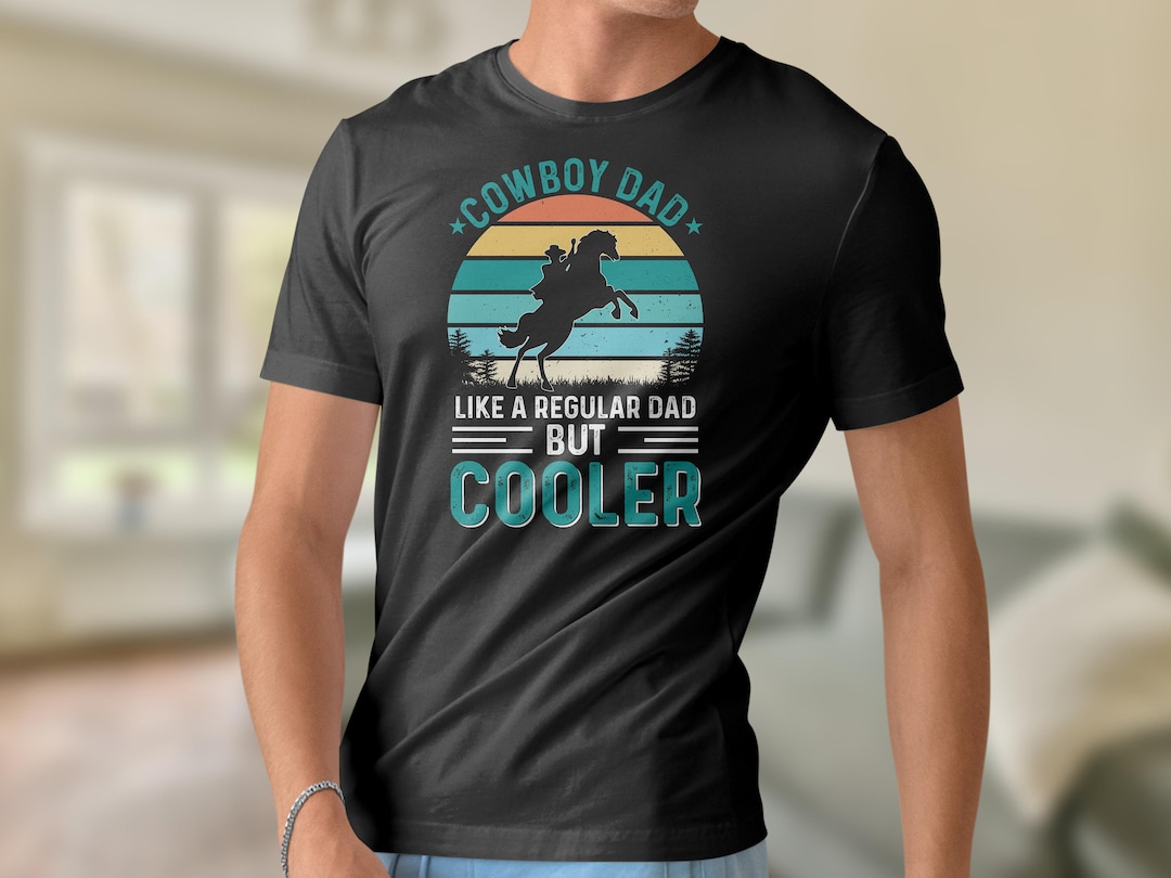 Cowboy Dad Like a Regular Dad but Cooler, Gift for Dad From Daughter ...