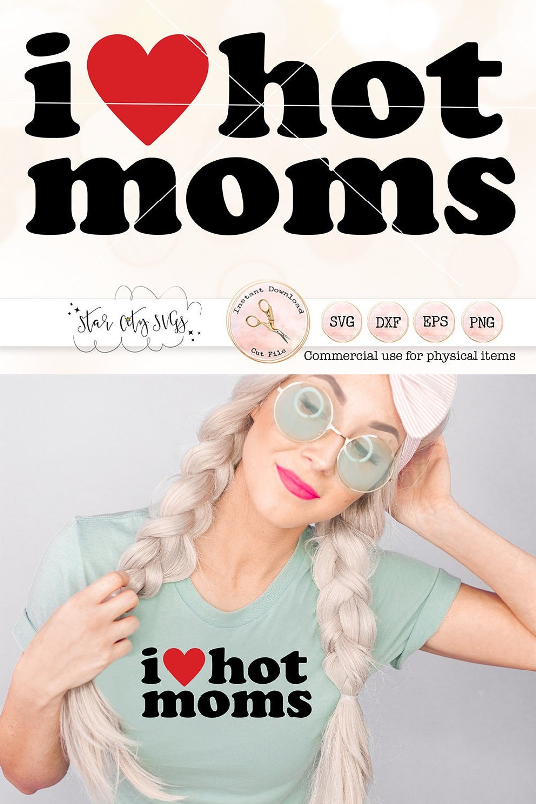 I Love Hot Moms SVG Hot Moms PNG Ur Mom Trendy Teen Shirt - Etsy