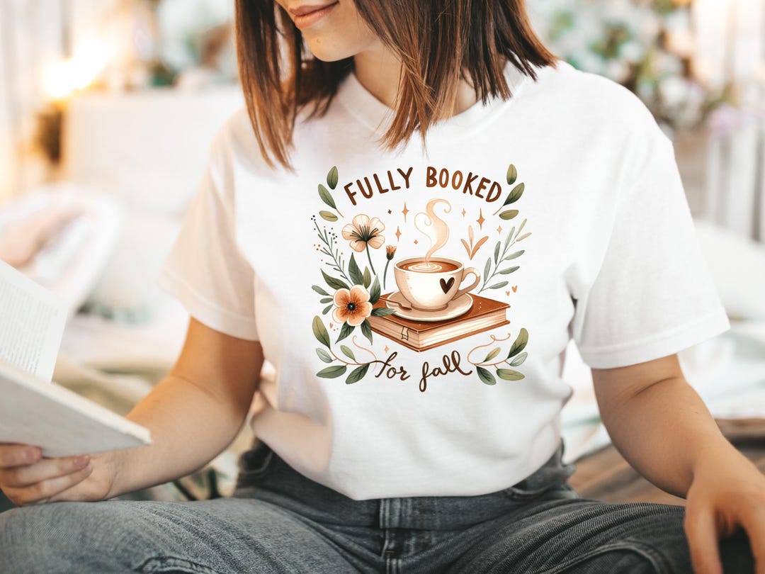 Fully Booked for Fall PNG, Book Lover Fall Shirt Digital Design, Cozy ...