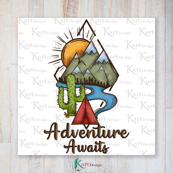Adventure Awaits PNG Camping Png Adventure Png Mountains - Etsy