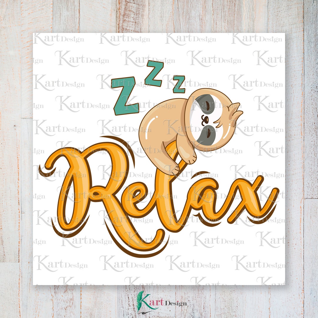 Relax PNG, Sloth Png, Sloth Clipart, Sloth Sublimation, Sloth Art ...