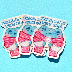 Tired Grumpy Frog Sticker | Awake but at What Cost Original Sparkle ...