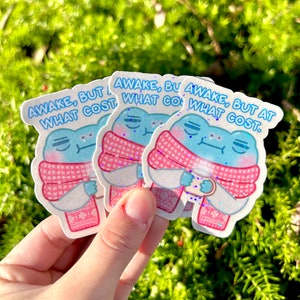 Tired Grumpy Frog Sticker | Awake but at What Cost Original Sparkle ...