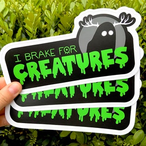 I Brake for Creatures Bumper Sticker | Cryptid Car Decal | Original ...